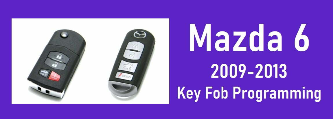 HOW TO GUIDE: Mazda 6 RKE Key Fob Programming