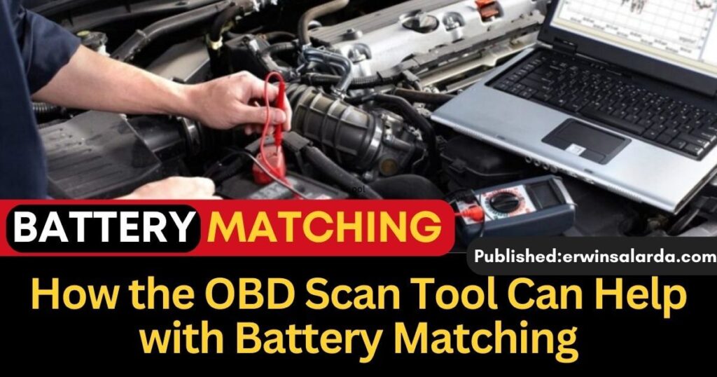 What is the Battery Matching Function of the OBD Scan Tool?