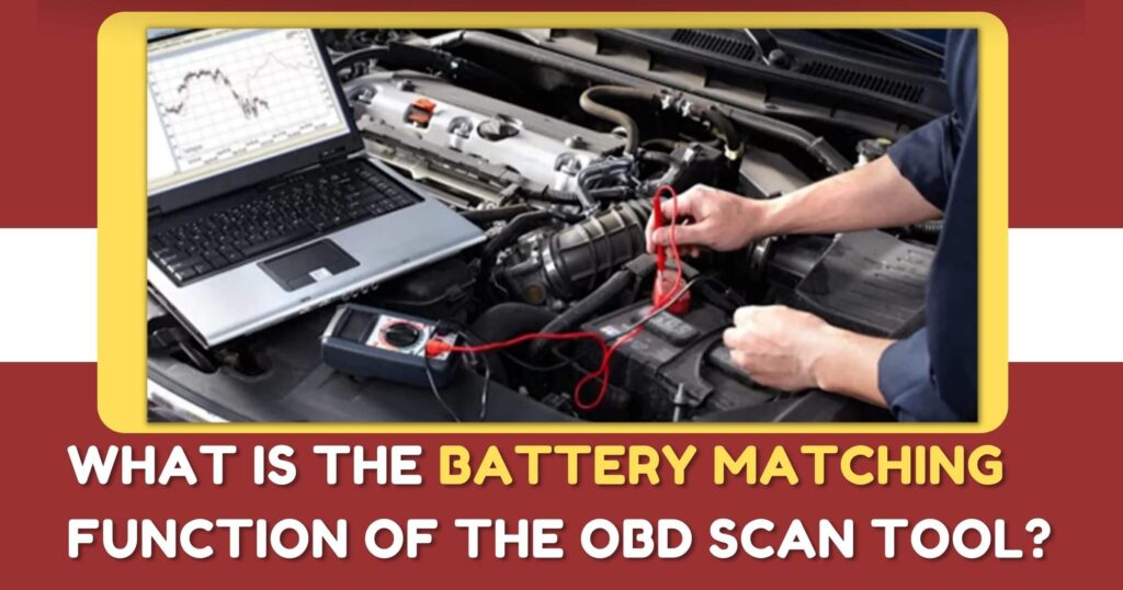 What is the Battery Matching Function of the OBD Scan Tool?